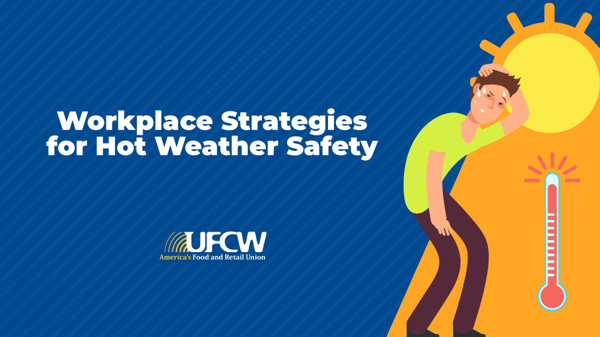 Workplace Strategies for Hot Weather Safety - The United Food ...