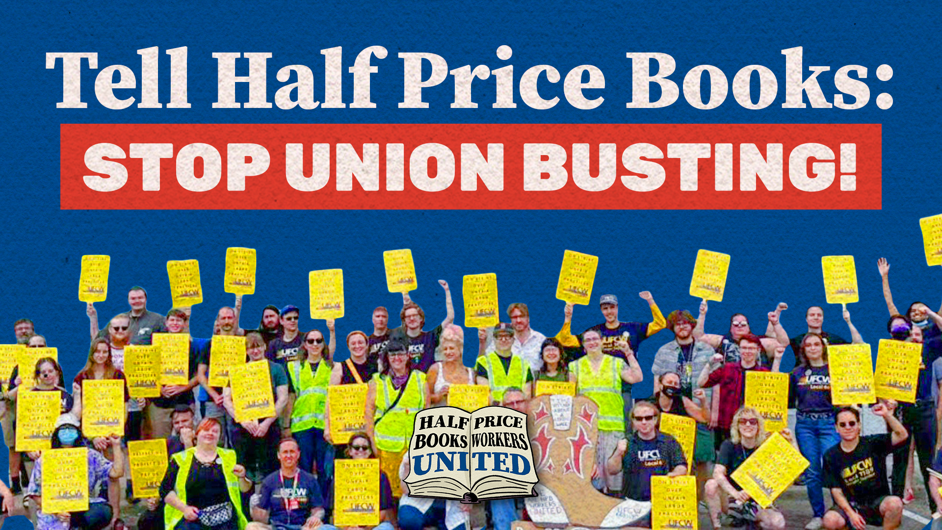 Tell Half Price Books: Stop Union Busting - The United Food ...